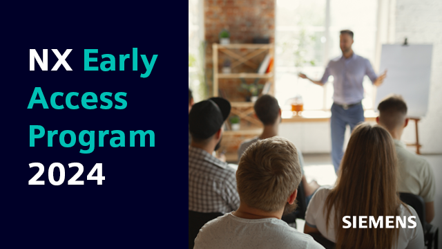 Welcome to the September 2024 Early Access Program for NX