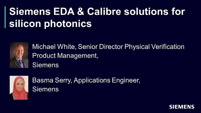 Siemens EDA & Calibre solutions for silicon photonics