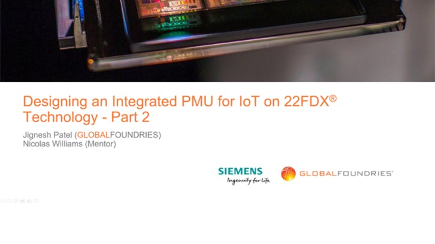 Designing an Integrated PMU for IoT on 22FDX® Technology - Part 2 ... Designing an Integrated PMU for IoT on 22FDX® Technology - Part 2 ...